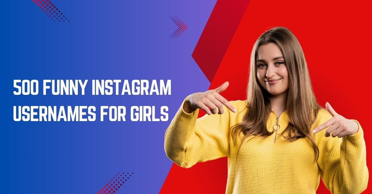 500 Funny Instagram Usernames for Girls (Cute, Witty & Creative ...