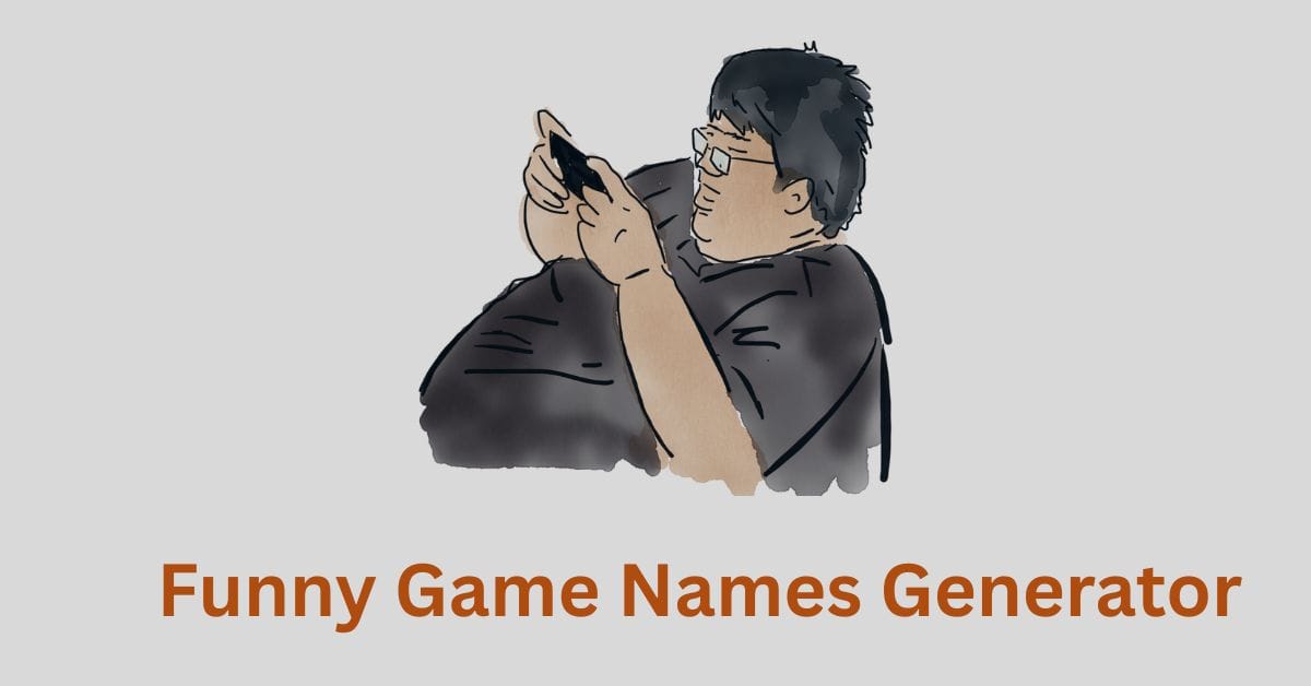 Funny Game Names Generator – 250 Hilarious & Unique Gaming Name Ideas ...