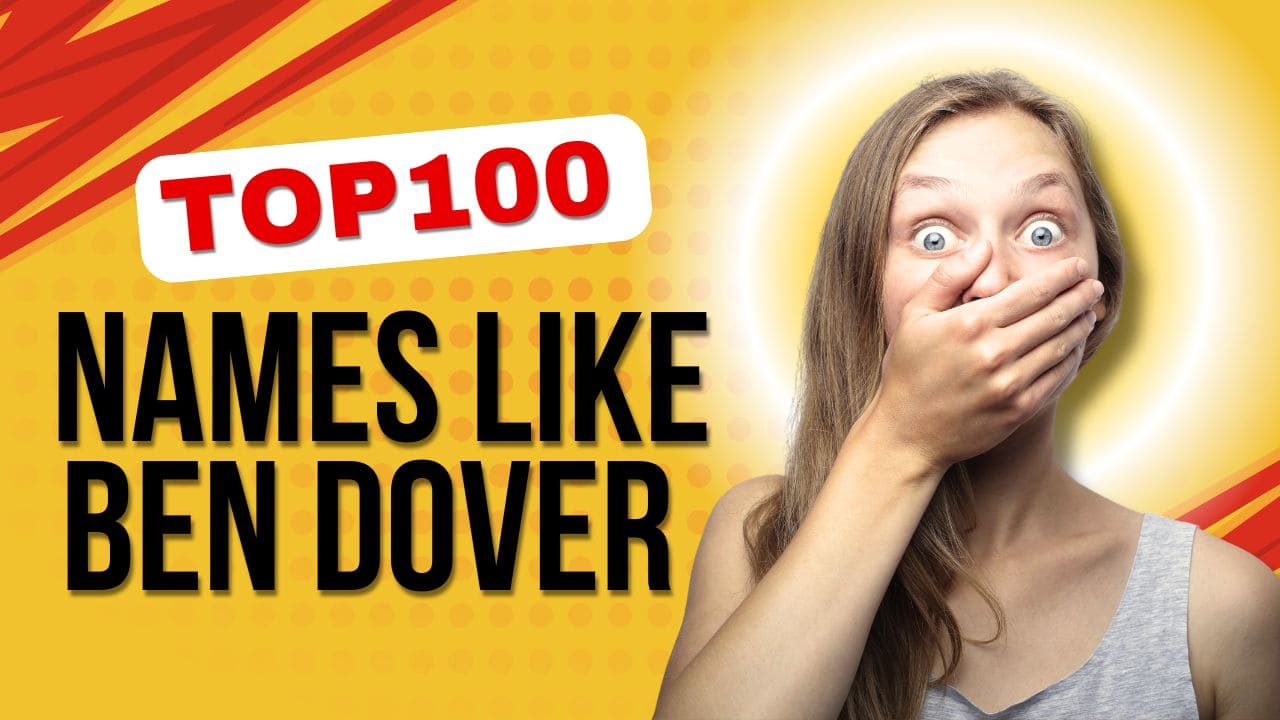 100 Funny Names Like Ben Dover – Ultimate Joke List - funny names generator