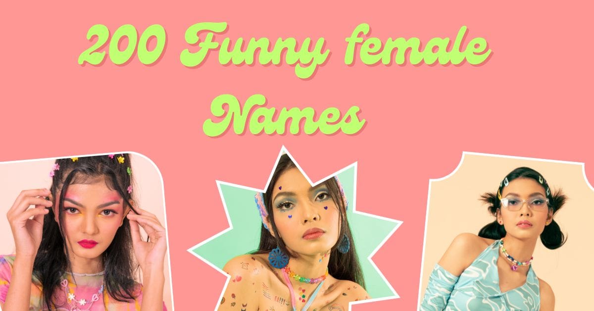 200 Funny Female Names That’ll Make You Giggle - funny names generator