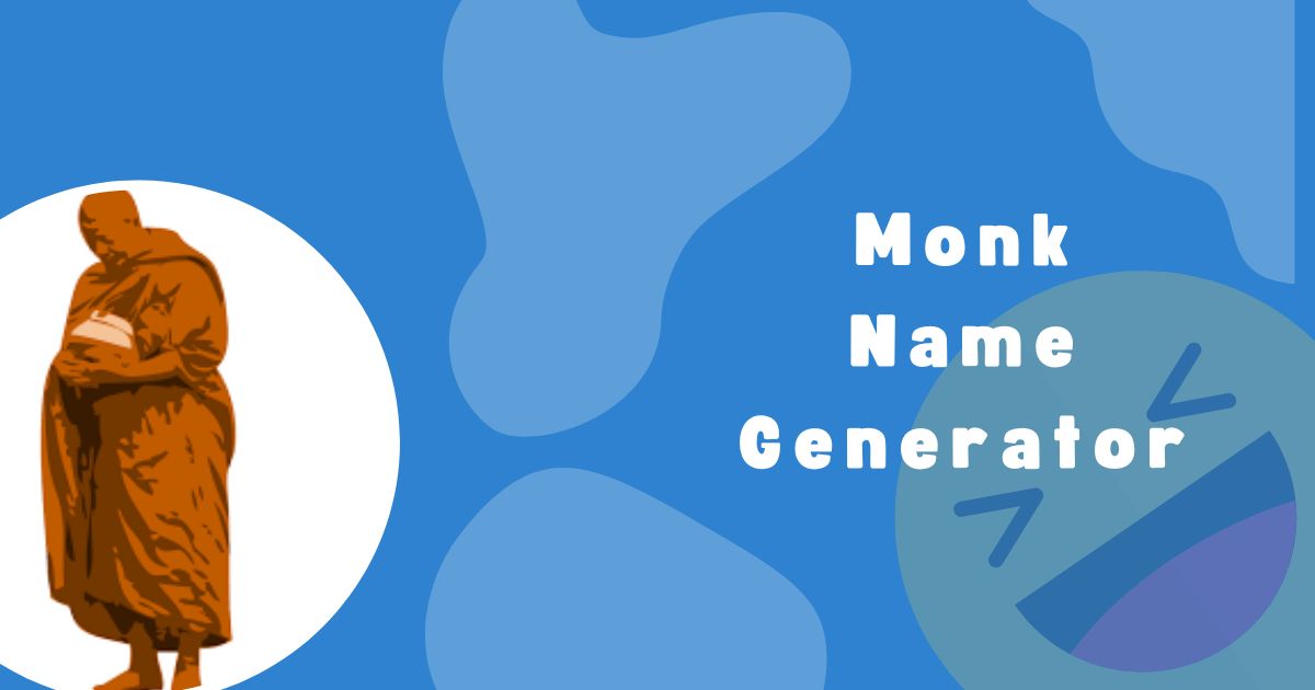 Monk Name Generator | Create Fantasy, DnD & Buddhist Monk Names ...