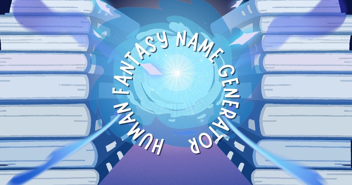 Human Fantasy Name Generator | Create 500 Unique Names - funny names ...