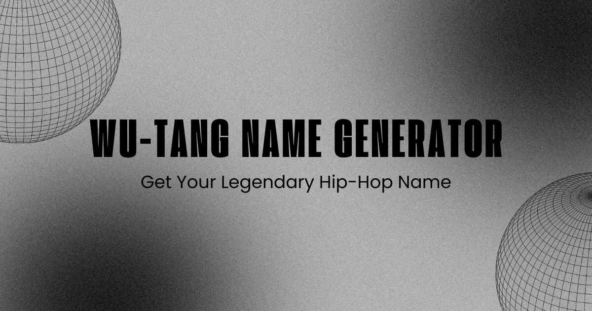 Wu-Tang Name Generator – Get Your Legendary Hip-Hop Name - funny names ...